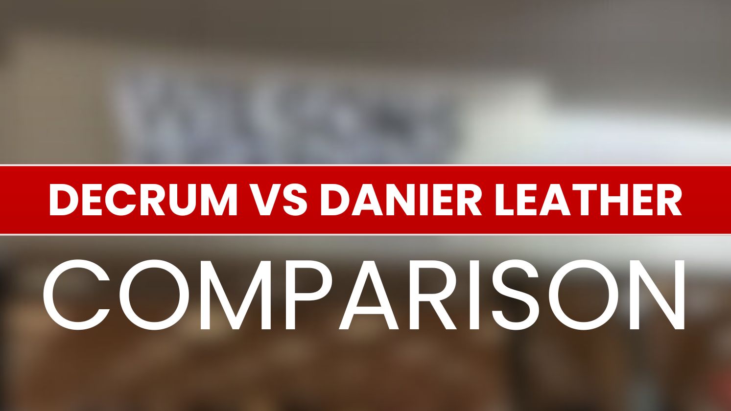 Decrum vs. Danier: Which Leather Jacket Brand Should You Buy in Canada